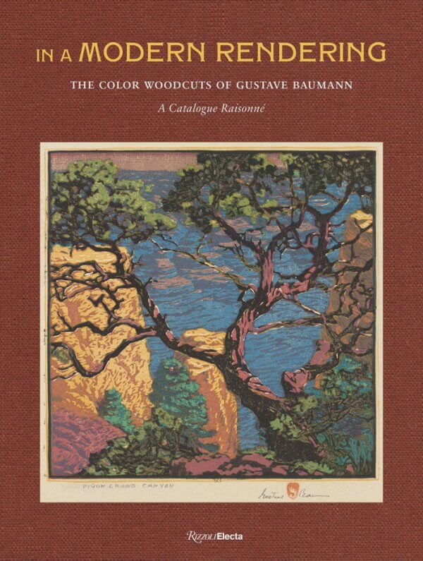 In A Modern Rendering - The Color Woodcuts of Gustave Baumann ...
